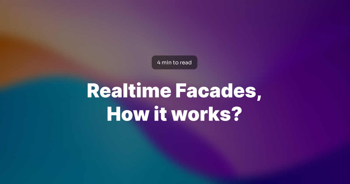 Realtime Facades in Laravel